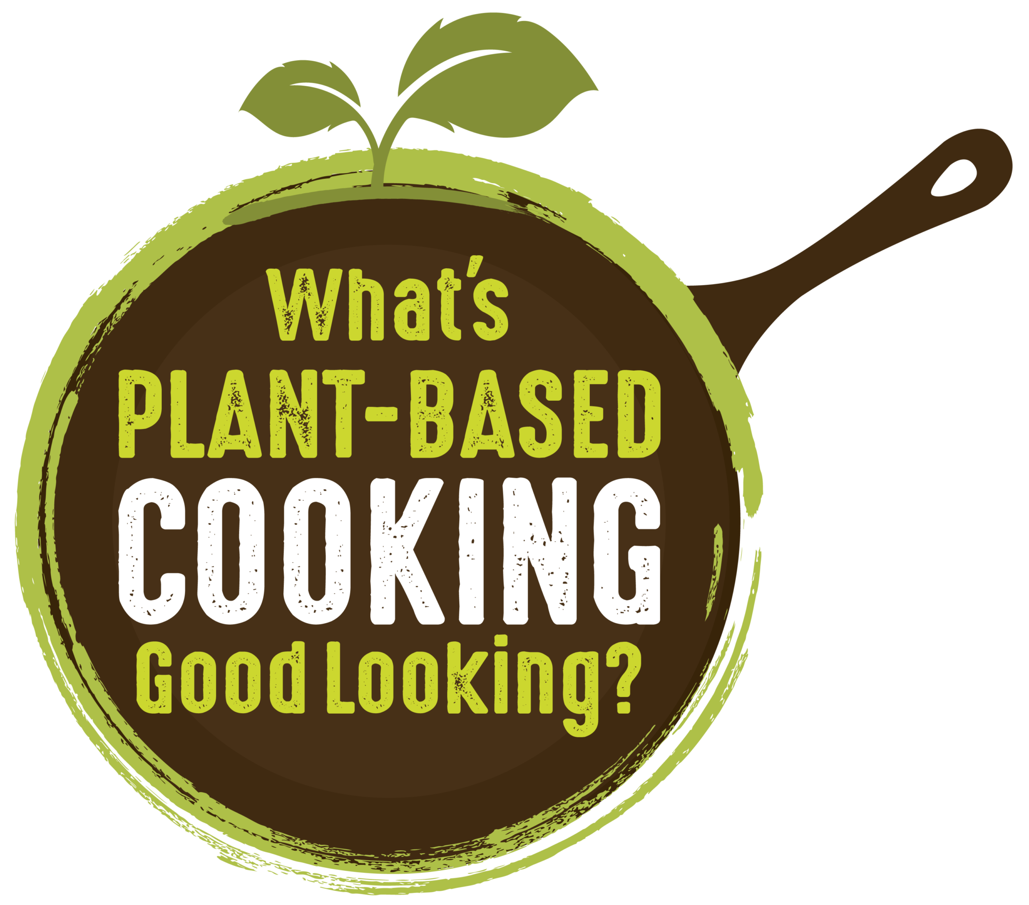 Home - What's Plant-Based Cooking Good Looking?
